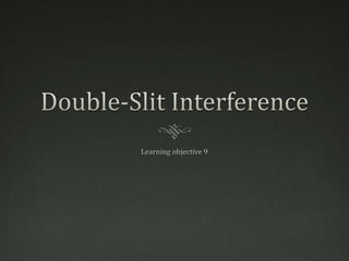 Double-slit Interference | PPT