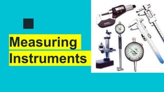 Measuring Instruments (Measurements) lec 08 Talal Khan | PPTX