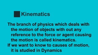 Introduction to Kinematics (Rest motio and Types of Motion) Lec 10 | PPTX