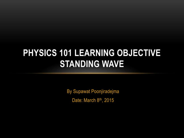Physics lo standing waves | PPTX