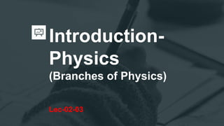 Branches of Physics Lec02 Physics Sindh Board (Explained Video Link In ...