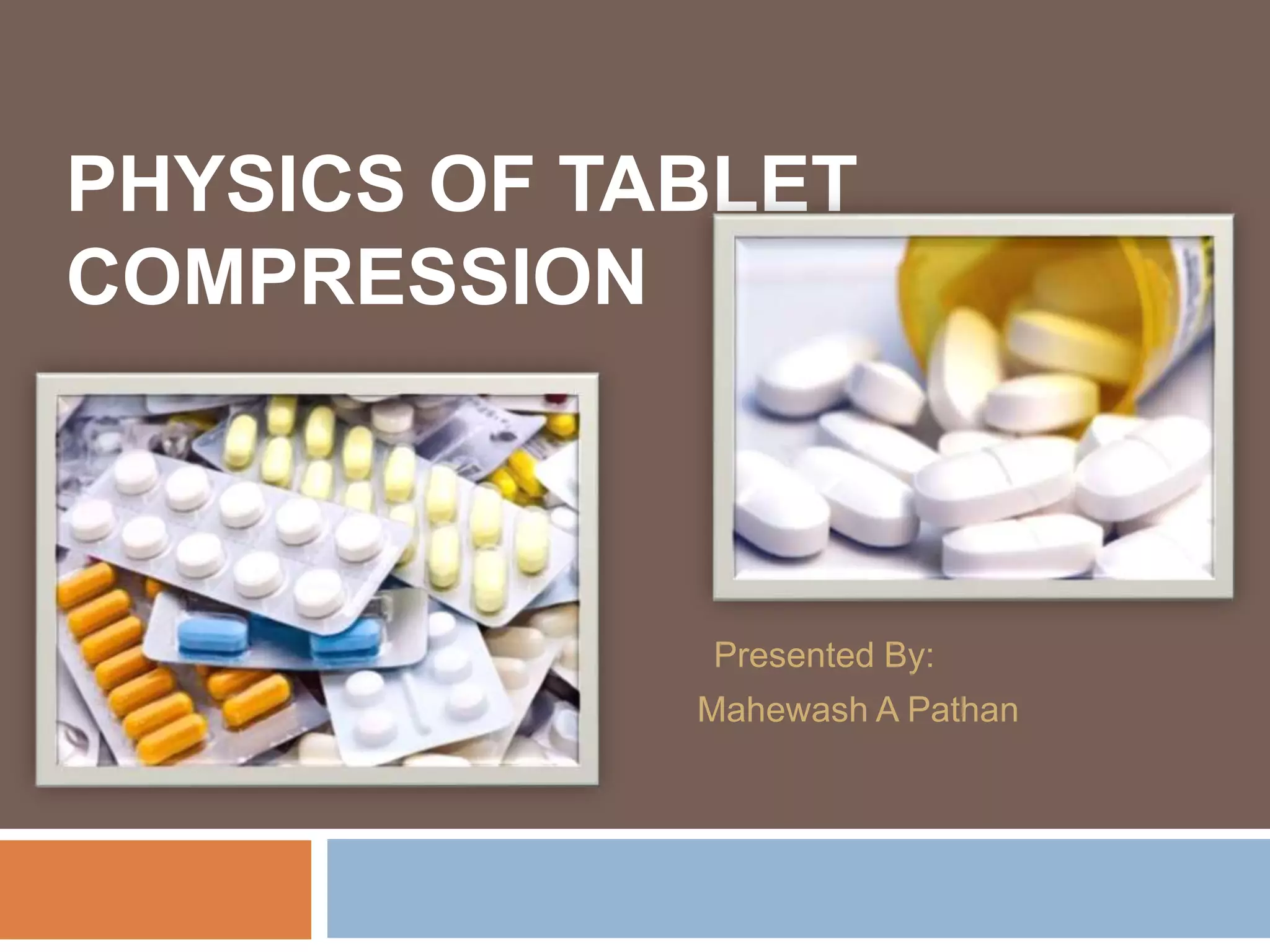 Physics of tablet compression | PPTX