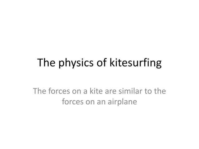 Physics of kitesurfing | PPTX | Physics | Science