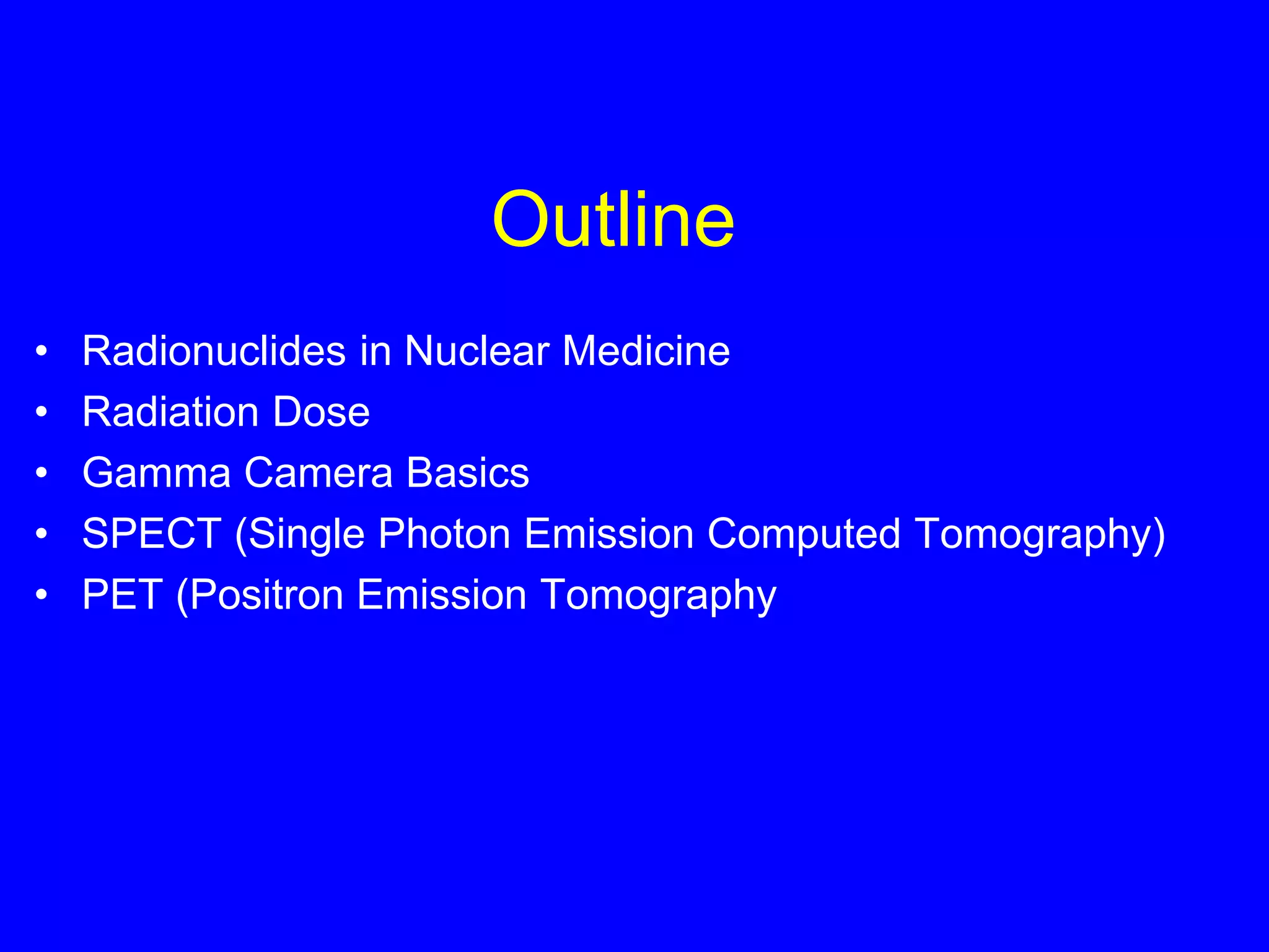 Physics of Nuclear Medicine, SPECT and PET.ppt