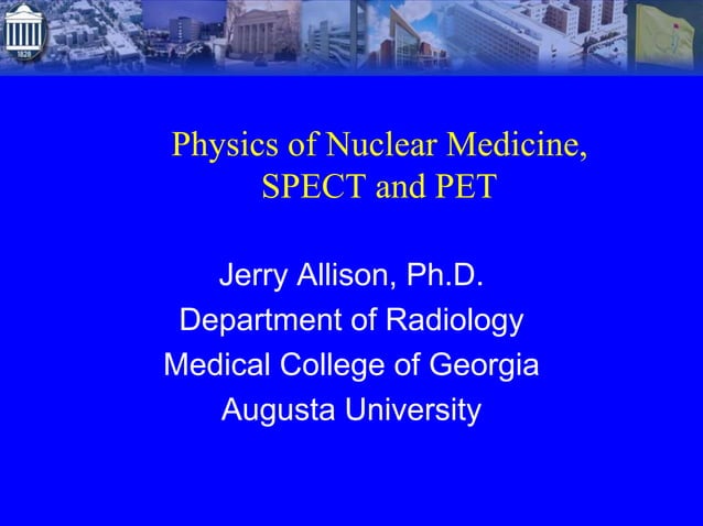 Physics of Nuclear Medicine, SPECT and PET.ppt | Medical Tests ...
