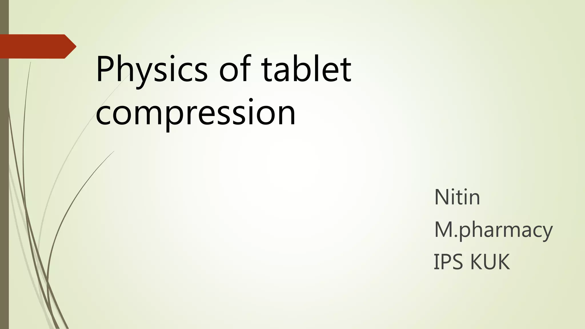 Physics of tablet compression | PPTX