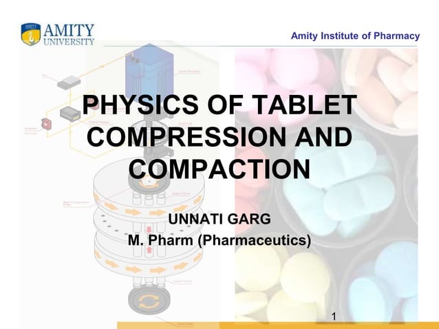 Physics of tablet compression | PPTX