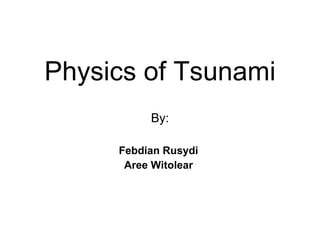 Physics of tsunami | PPT