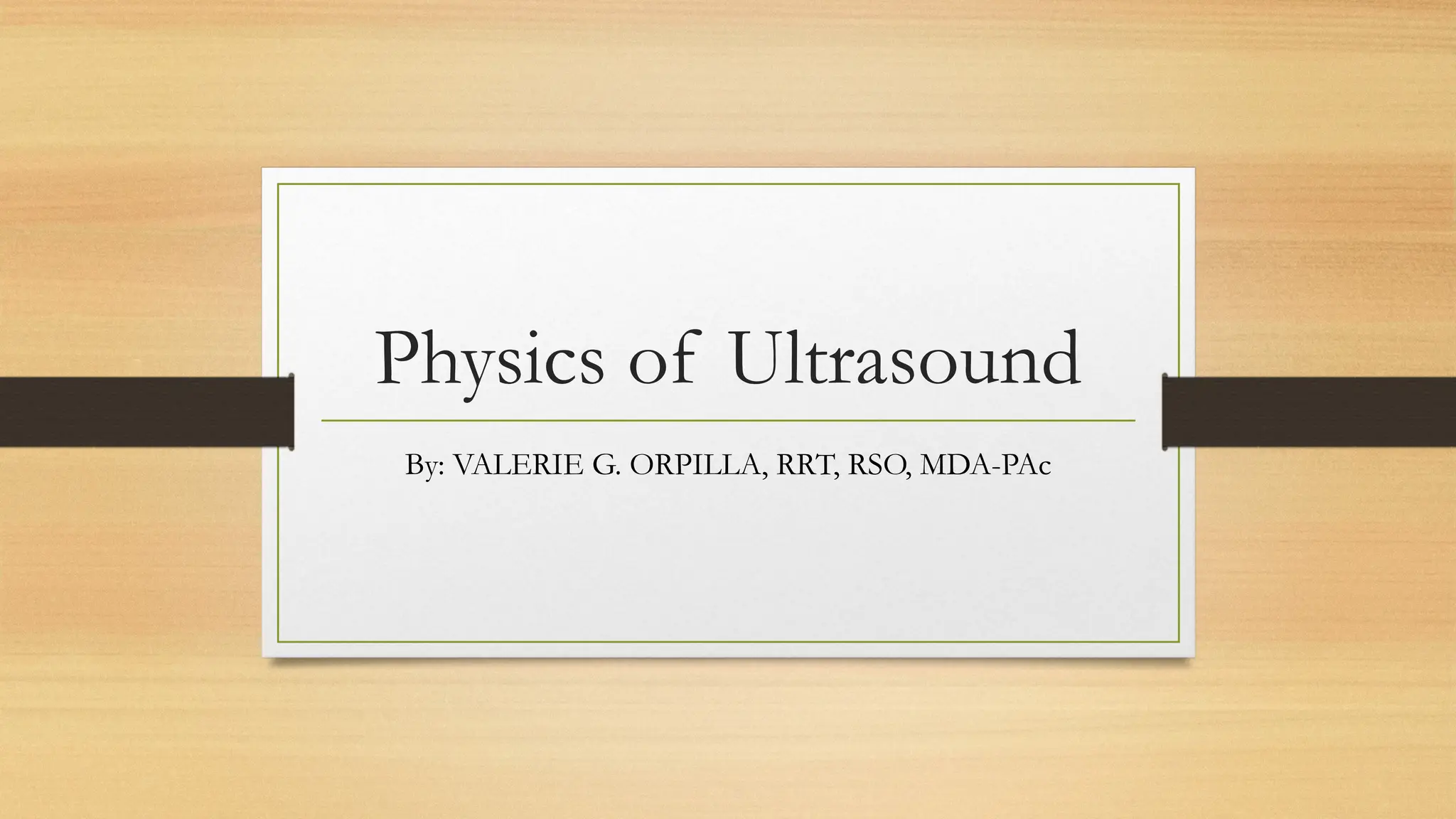 Physics of Ultrasound_powerpoint presentation | PPTX