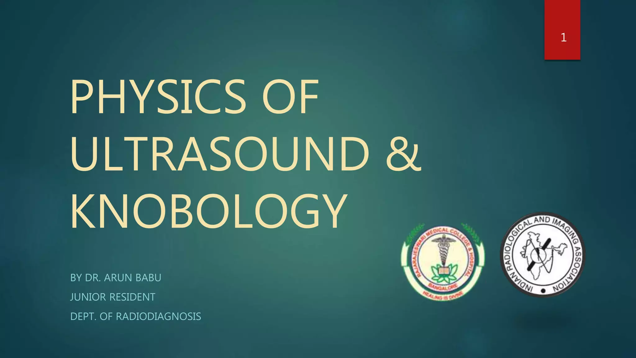 PHYSICS OF ULTRASOUND AND KNOBOLOGY | PPTX