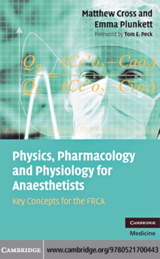 Physics, pharmacology and physiology for anaesthetists key concepts for the frca | PDF