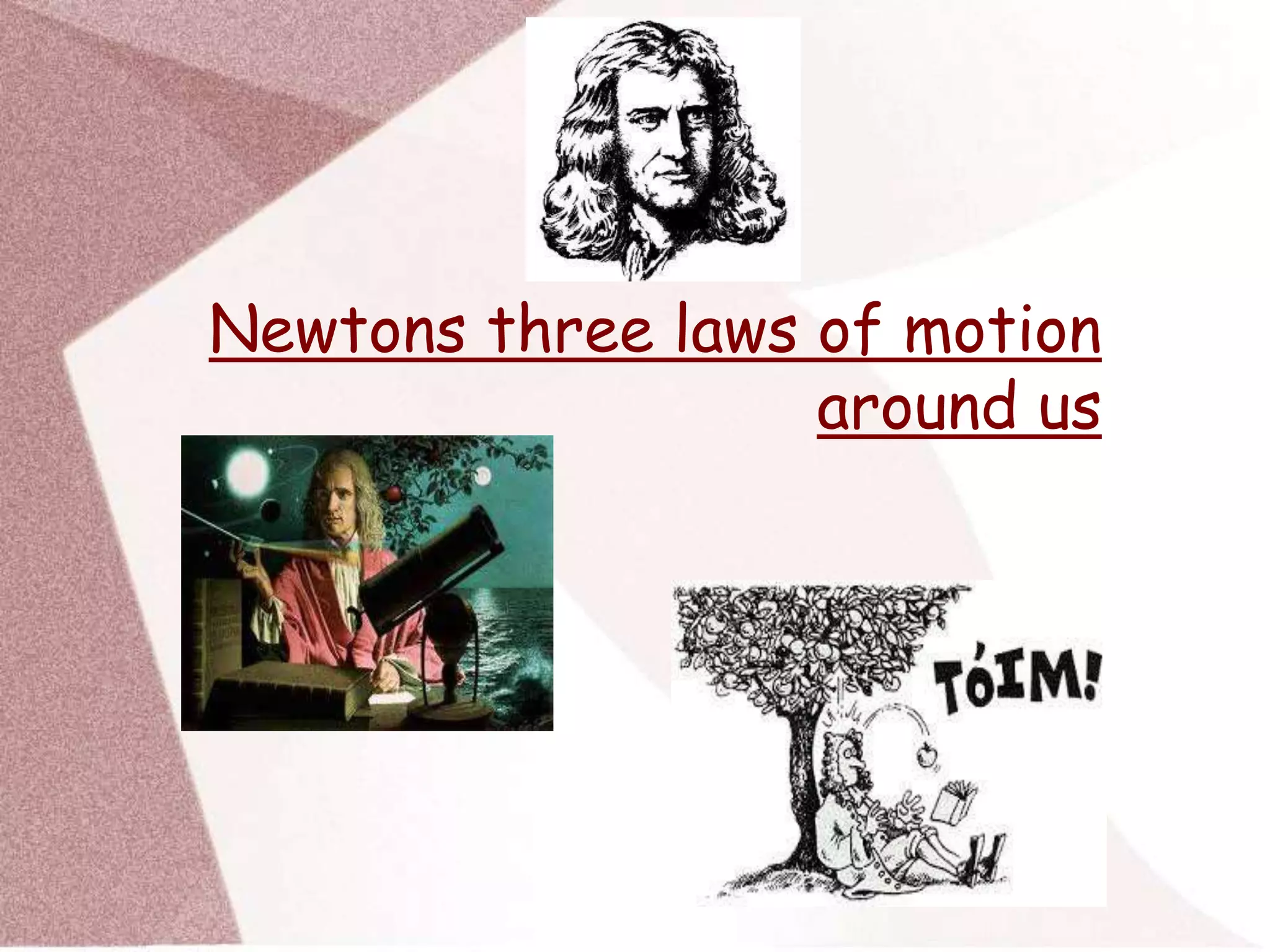 Newton's Three Laws Of Motion | PPTX