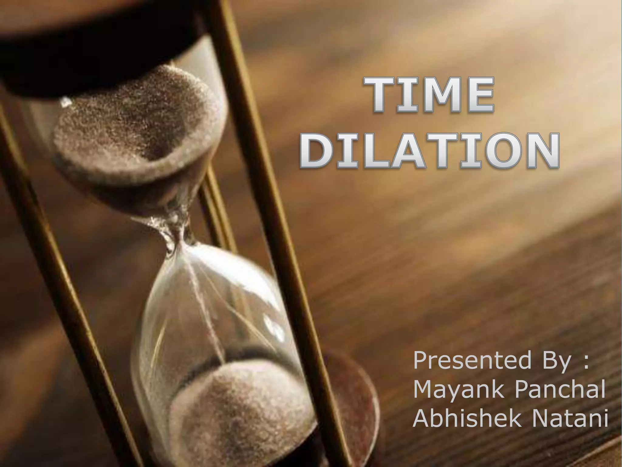 Physics ppt on time dilation | PPTX