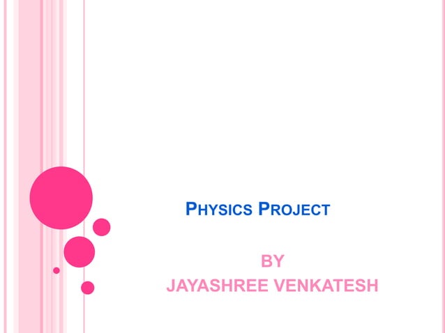 Physics project | PPT