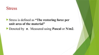 Elasticity Stress - definetion with diagram | PPTX