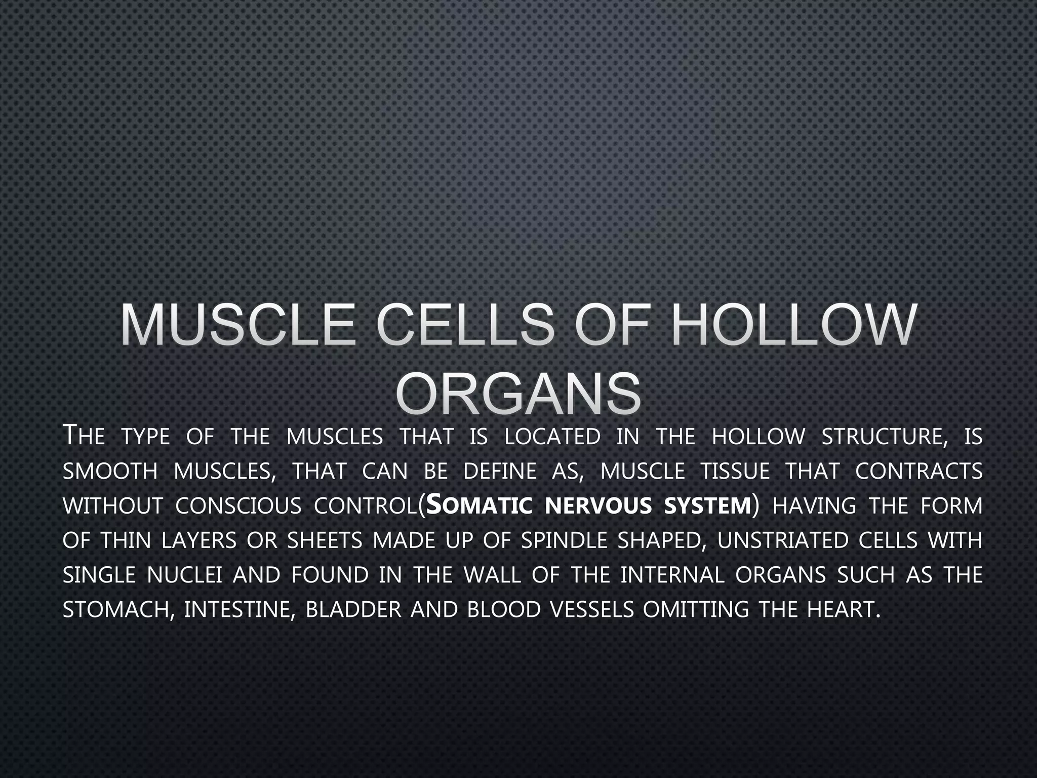 Muscles cells of hollow organs | PPTX