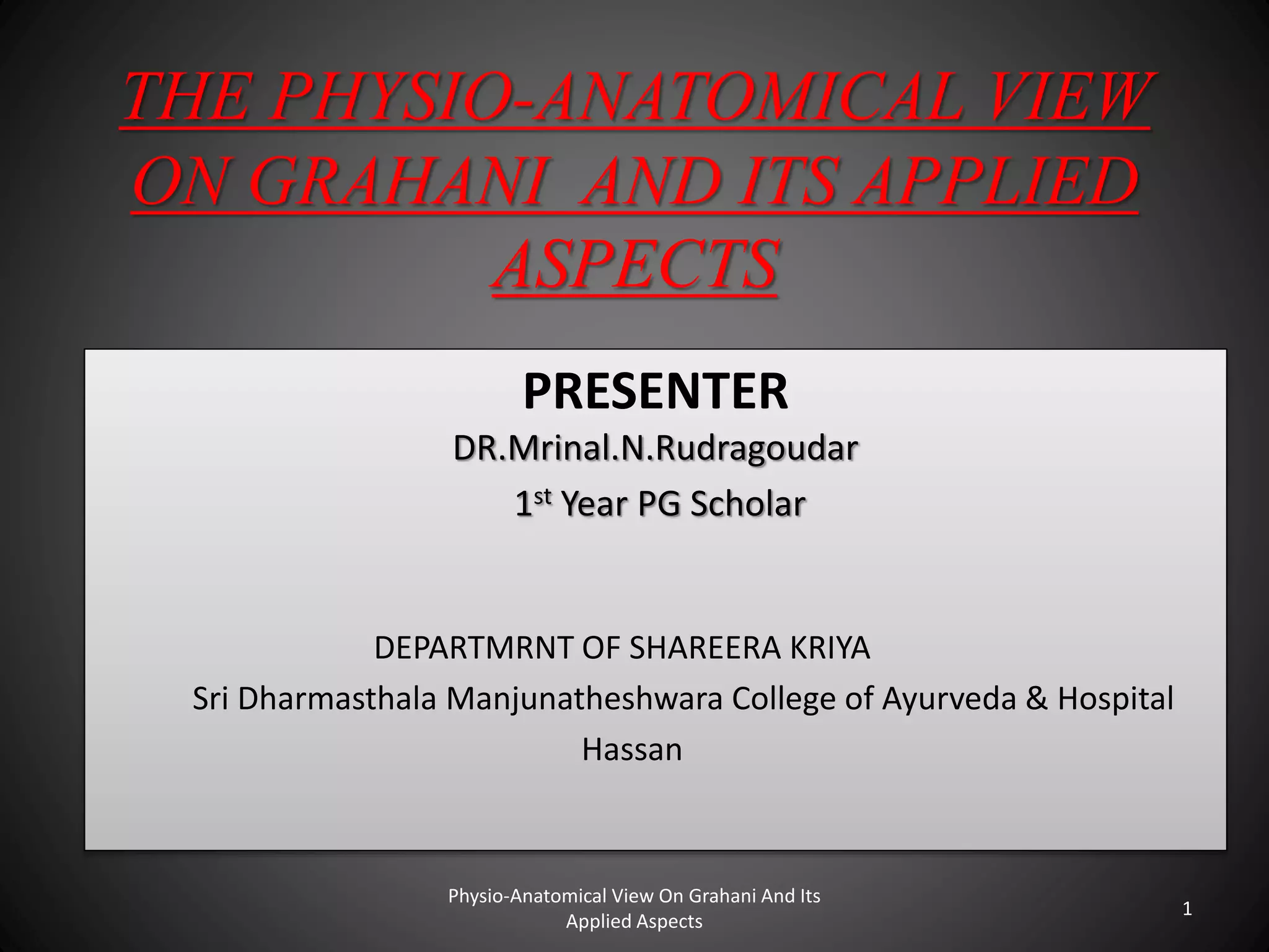 Physio Anatomical view of grahani (AYURVEDA) | PPTX