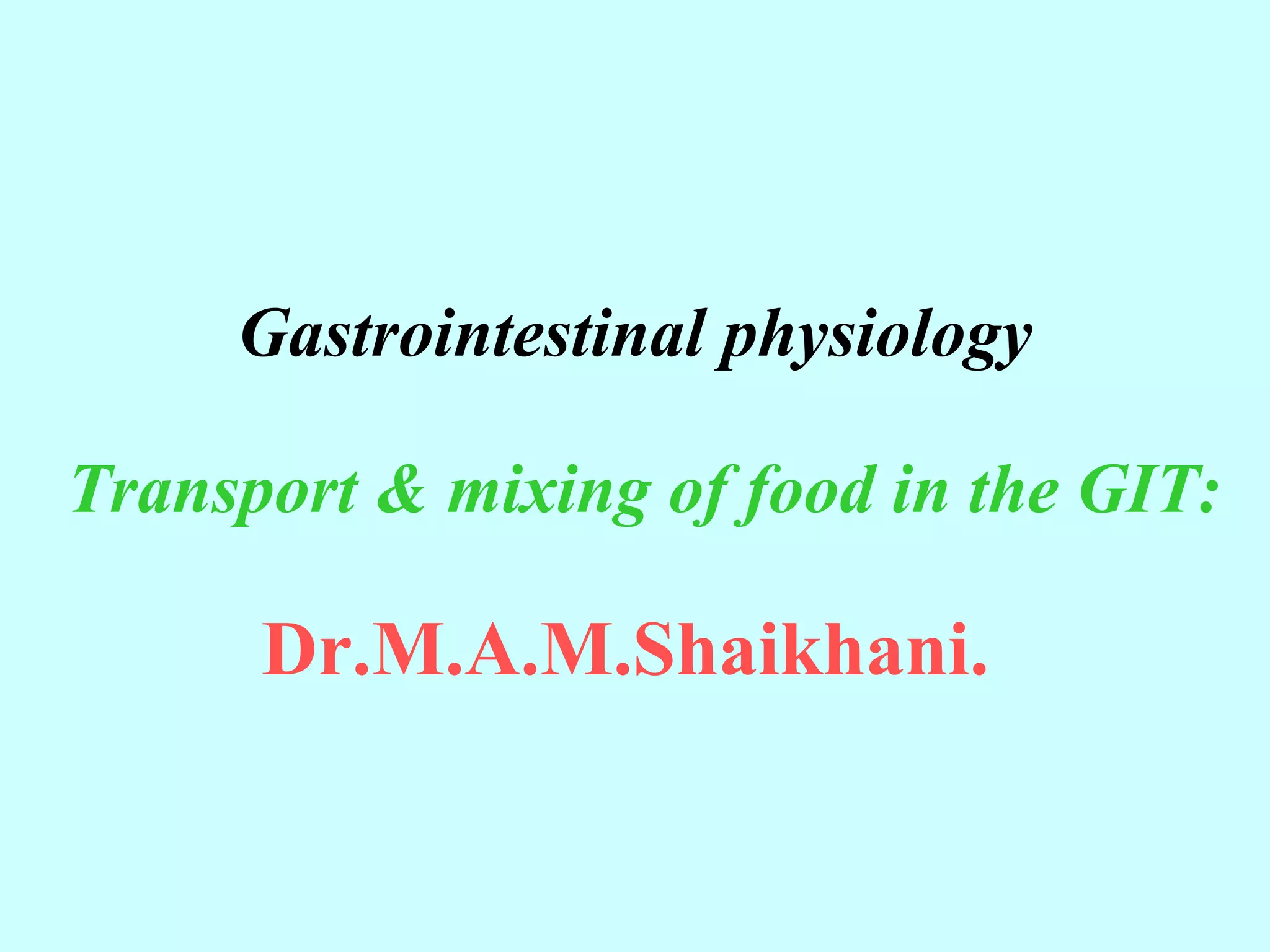 Gastrointestinal physiology transport and mixing in GIT | PPT