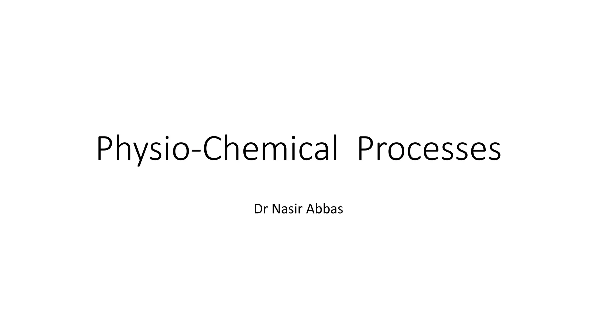 Physio-chemical processes------(Pharmaceutics) | PPTX