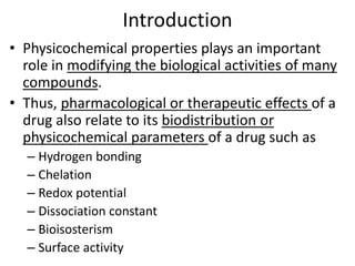 Physico-chemical Properties in Relation of Drug action | PPTX