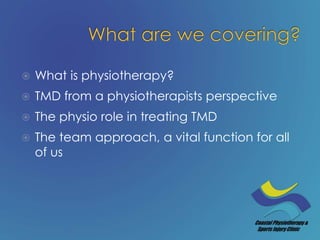The role of Physiotherapy in treating Temporomandibular Disorders | PPTX