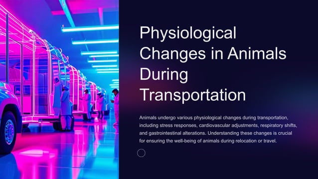 Physiological-Changes-in-Animals-During-Transportation[1].pptx