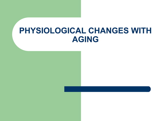 physiological of aging | PPT