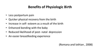 PHYSIOLOGICAL BIRTH.pptx
