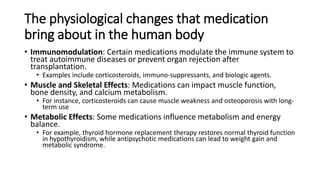 3.1 Identify the physiological changes that drugs bring about in the ...