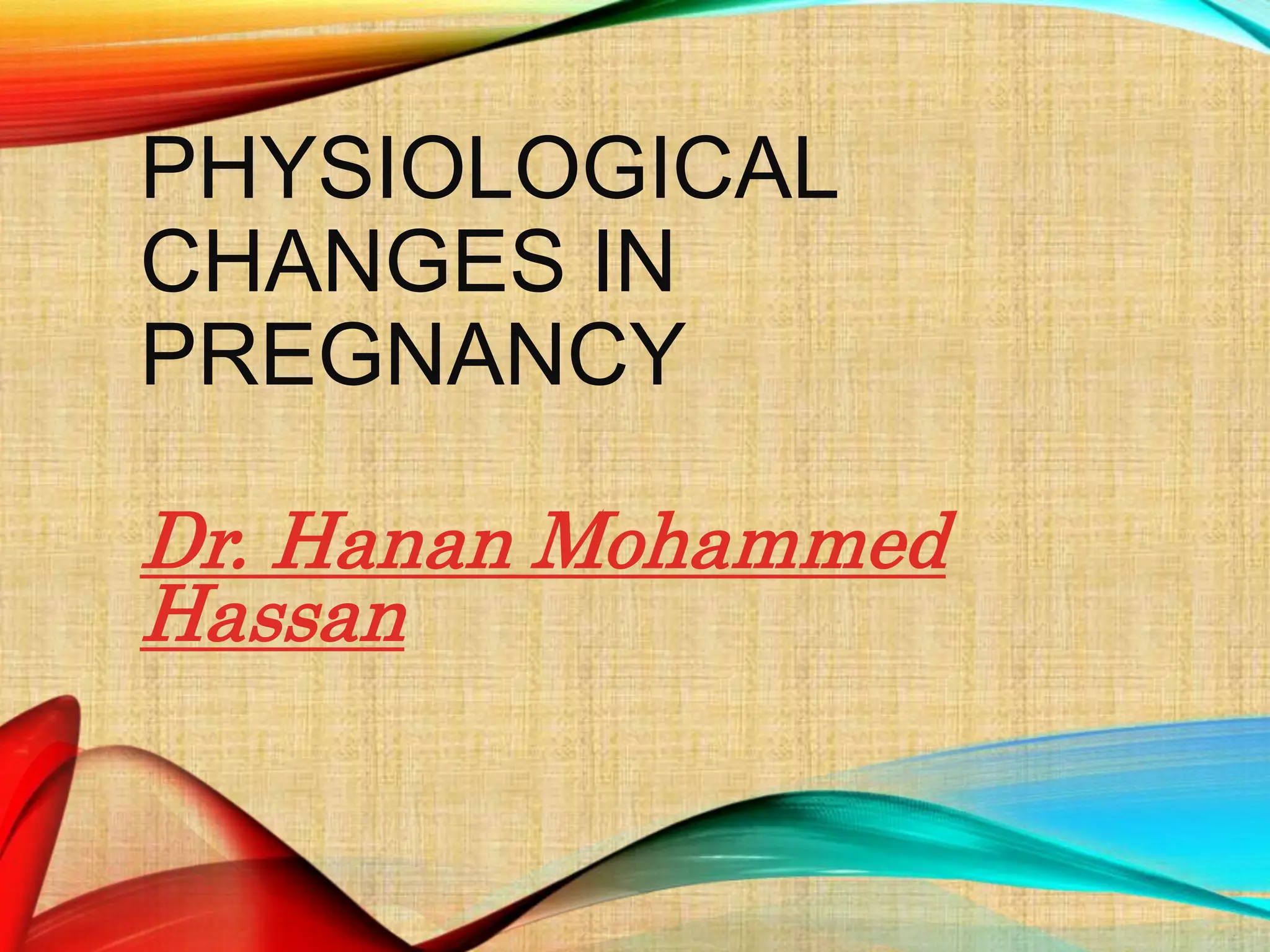 Physiological chFFFFFanges in pregnancy.ppt