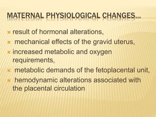 Physiological changes in pregnancy and uteroplacental blood flow | PPTX
