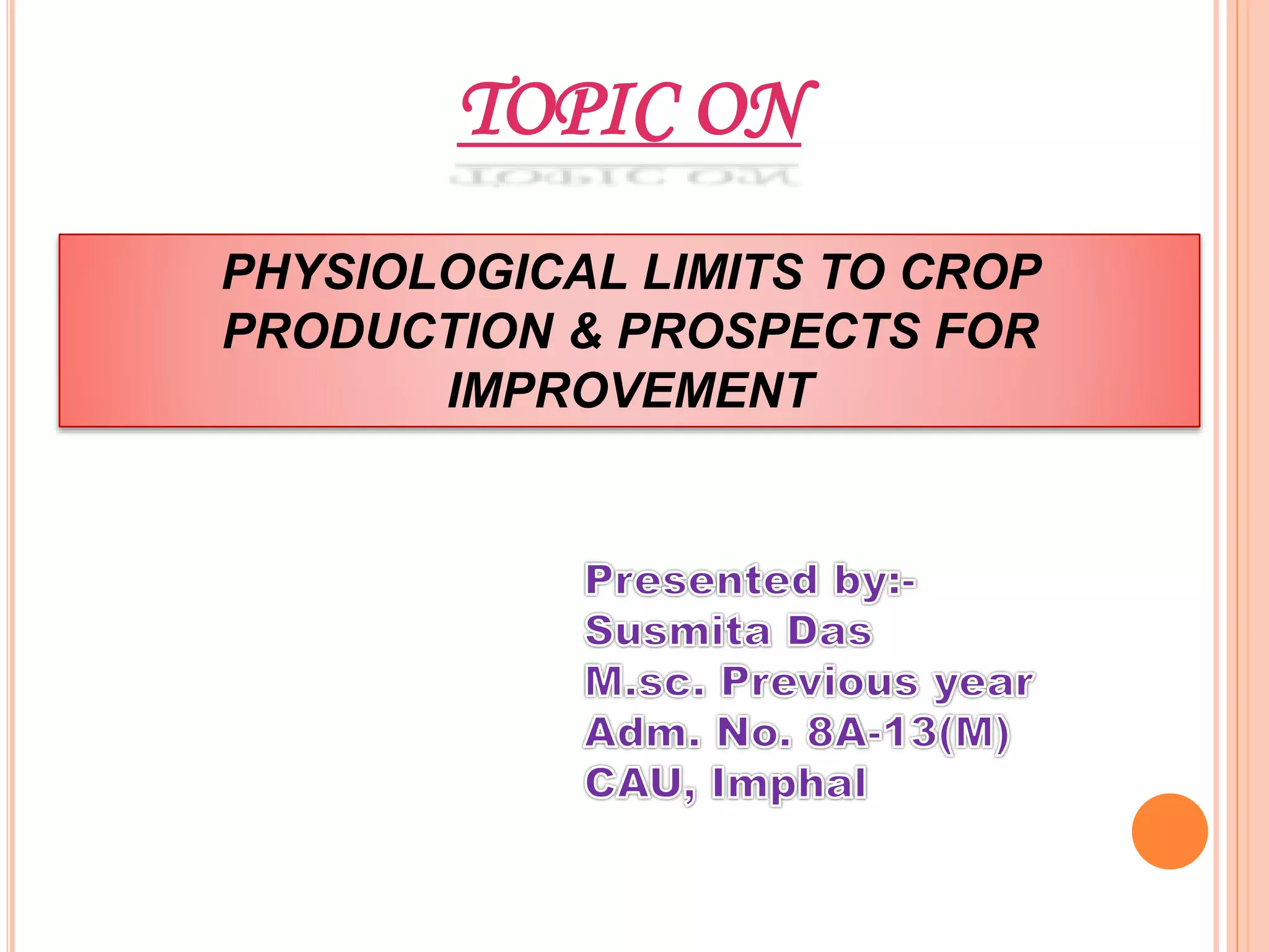 Physiological limits in crop production | PPTX