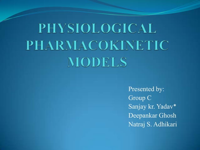 Physiological pharmacokinetic models | PPTX