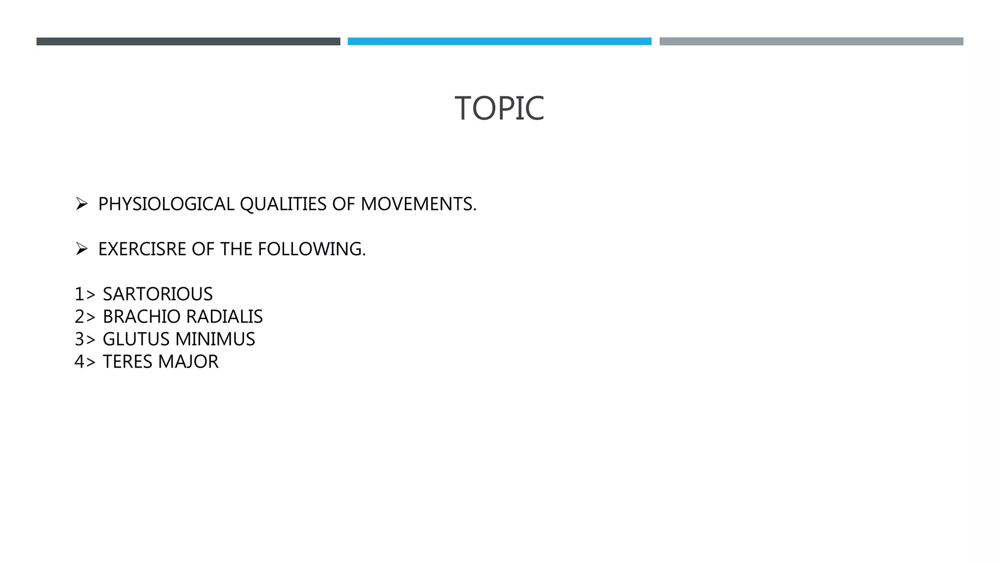 Physiological qualities of movements.... | PPTX
