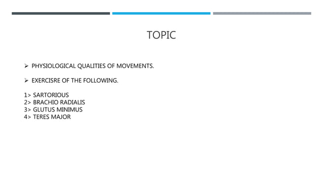 Physiological qualities of movements.... | PPTX