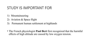 PHYSIOLOGICAL RESPONSE TO HIGH ALTITUDE.pptx