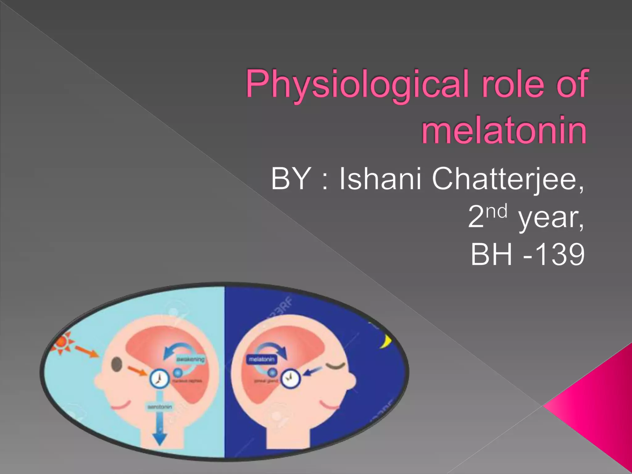 Physiological role of melatonin | PPTX