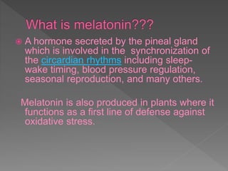 Physiological role of melatonin | PPTX