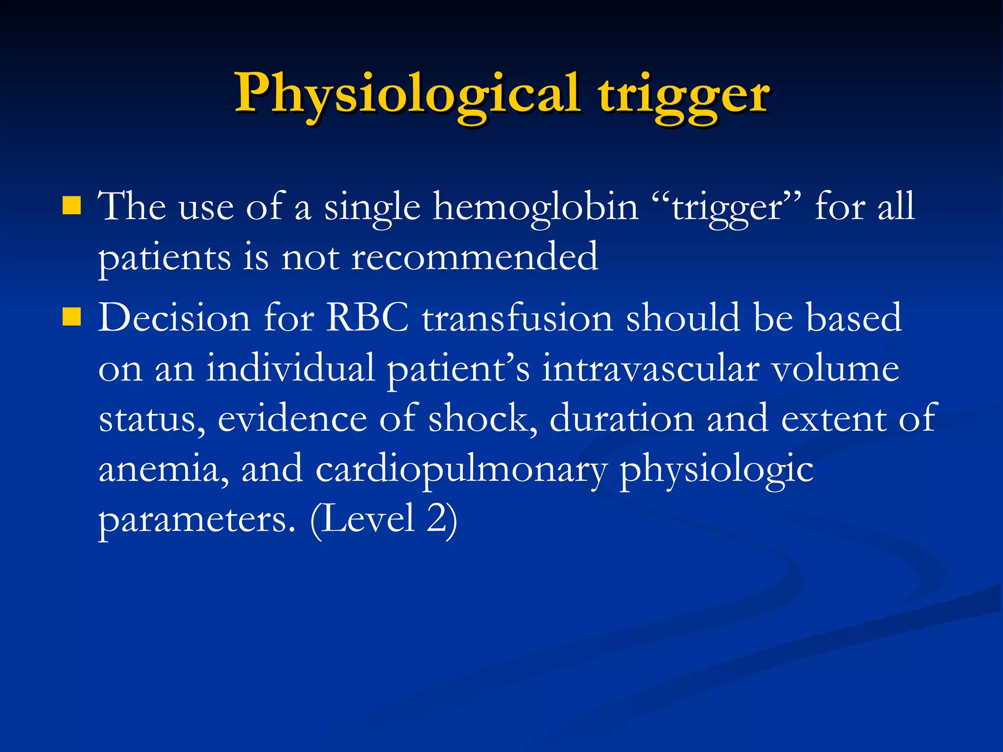 Physiological triggers for blood transfusion in the icu | PPT