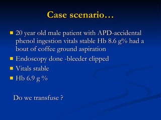 Physiological triggers for blood transfusion in the icu | PPT