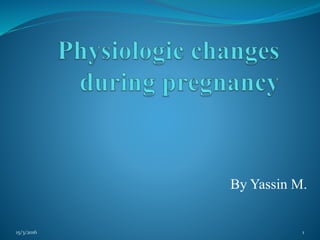 Physiologic changes during pregnancy.pptx