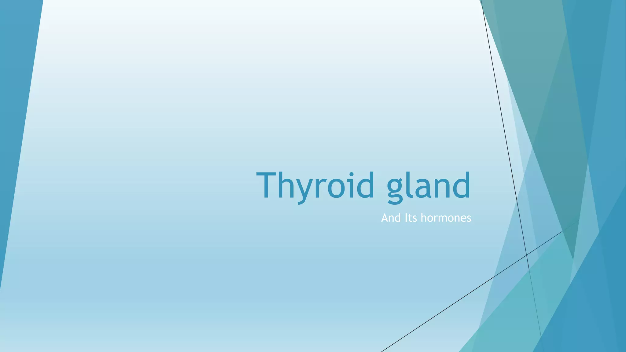 Physiology thyroid gland | PPSX | Thyroid Disorders | Endocrine and Metabolic Diseases