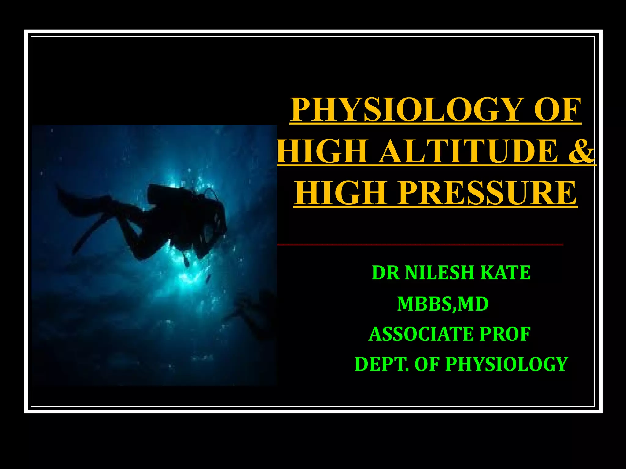 Physiology of high altitude & high pressure | PPT