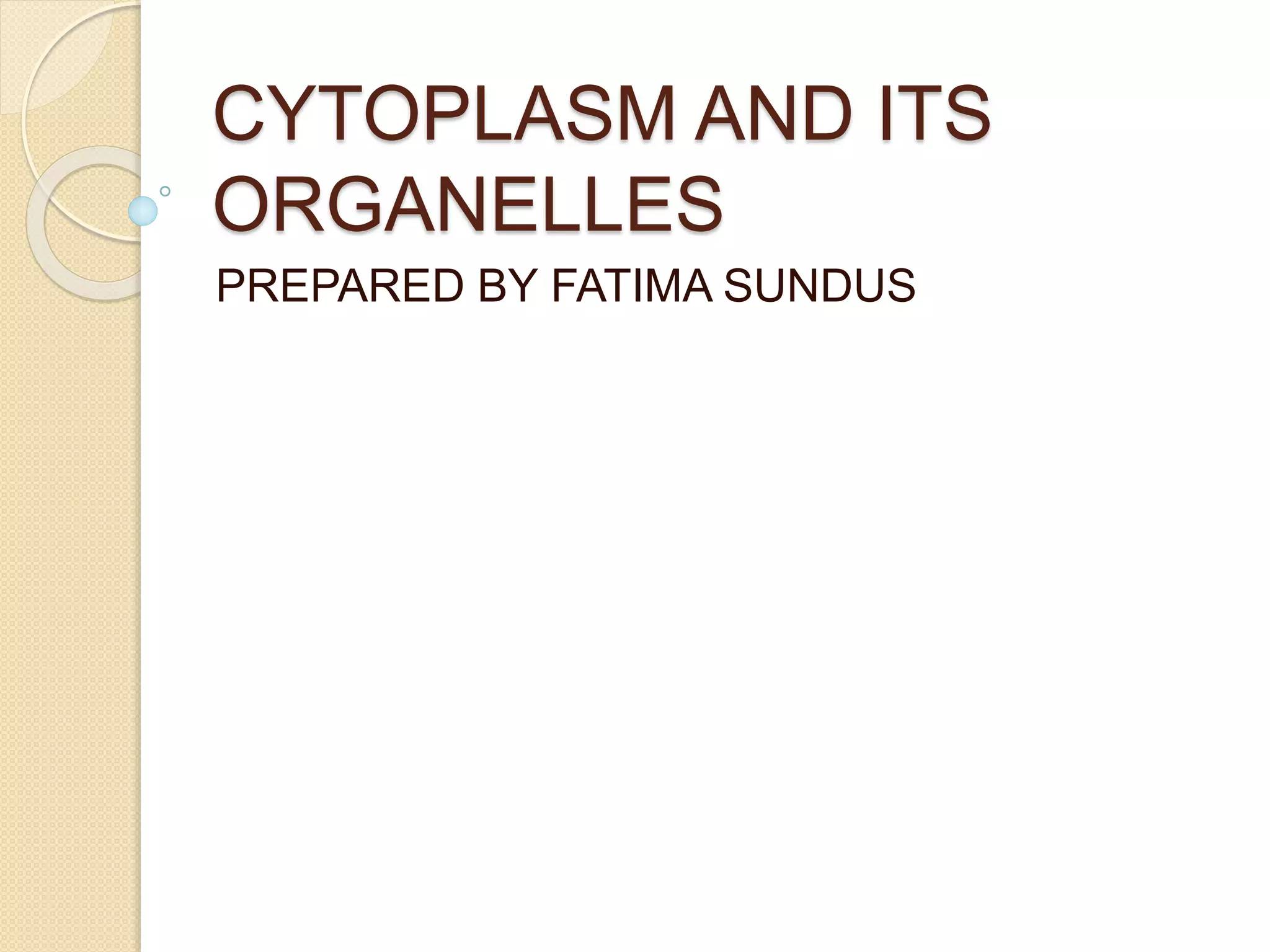 cytoplasm and its organelles | PPTX