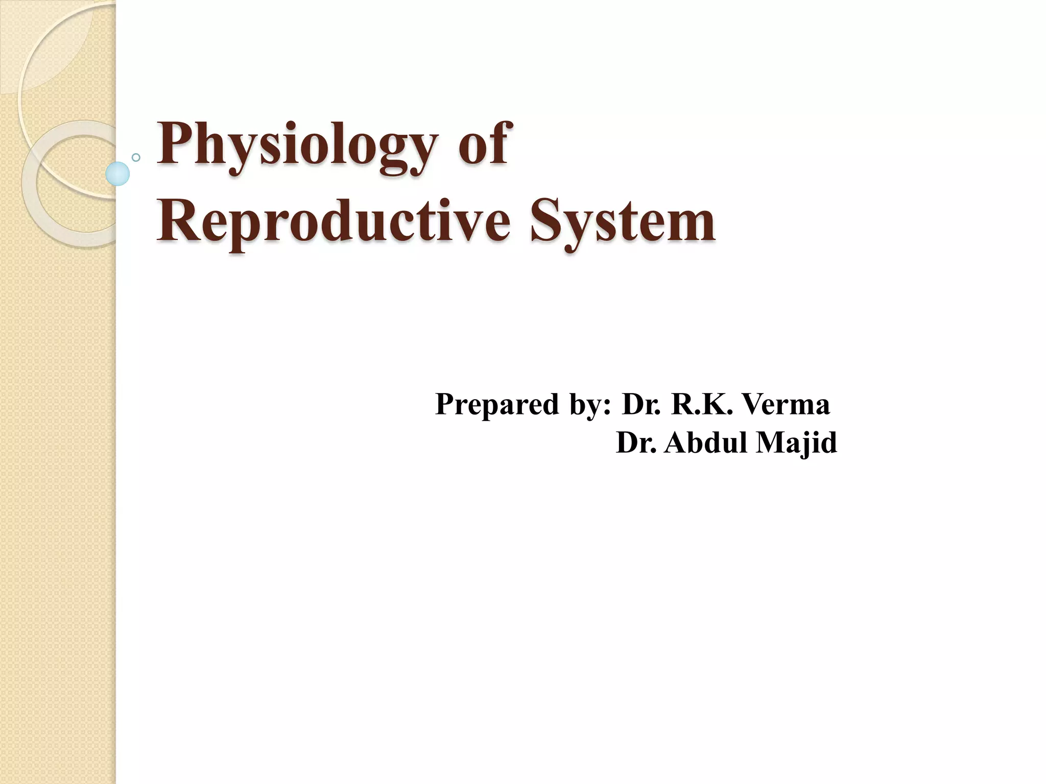 Physiology of reproductive system | PPTX