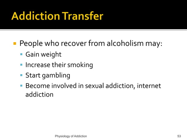 The Physiology of Addiction - February 2012 | PPTX