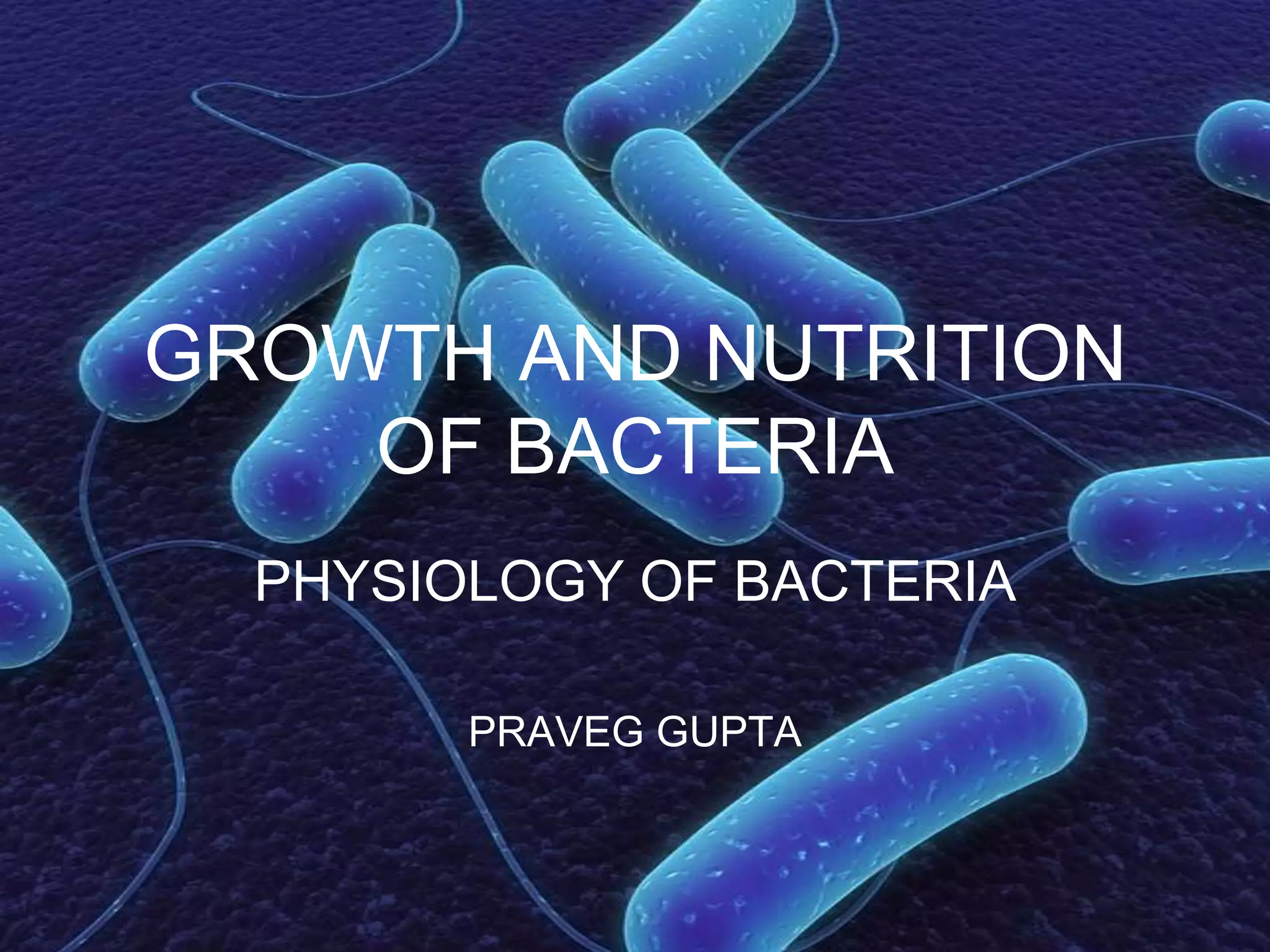 Physiology of bacteria | PPTX
