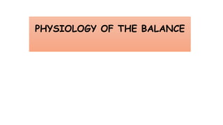 Physiology of balance | PPTX