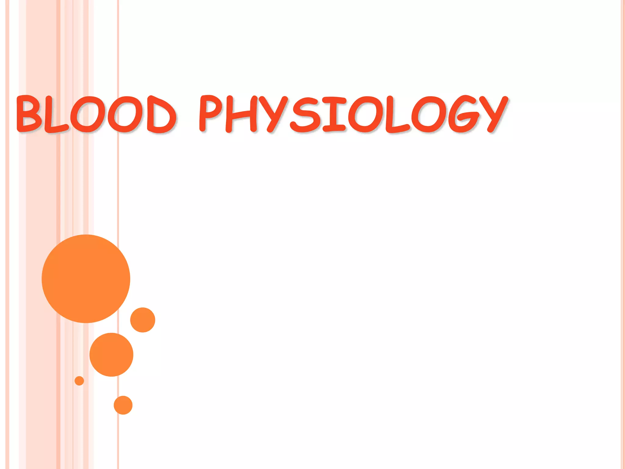 Physiology of blood ppt | PPTX