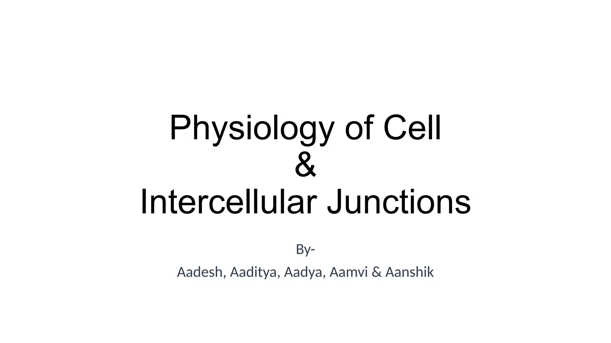 Physiology of Cell and Intercellular Junctions.pptx